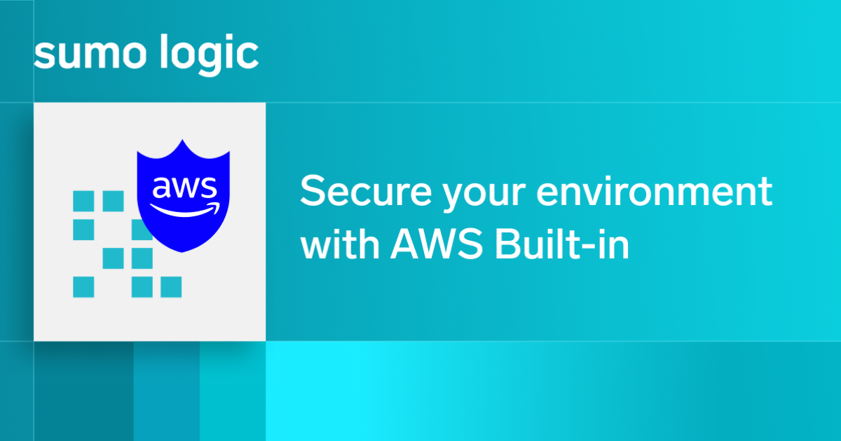 Secure your AWS environment faster with Sumo Logic’s AWS built-in competency
