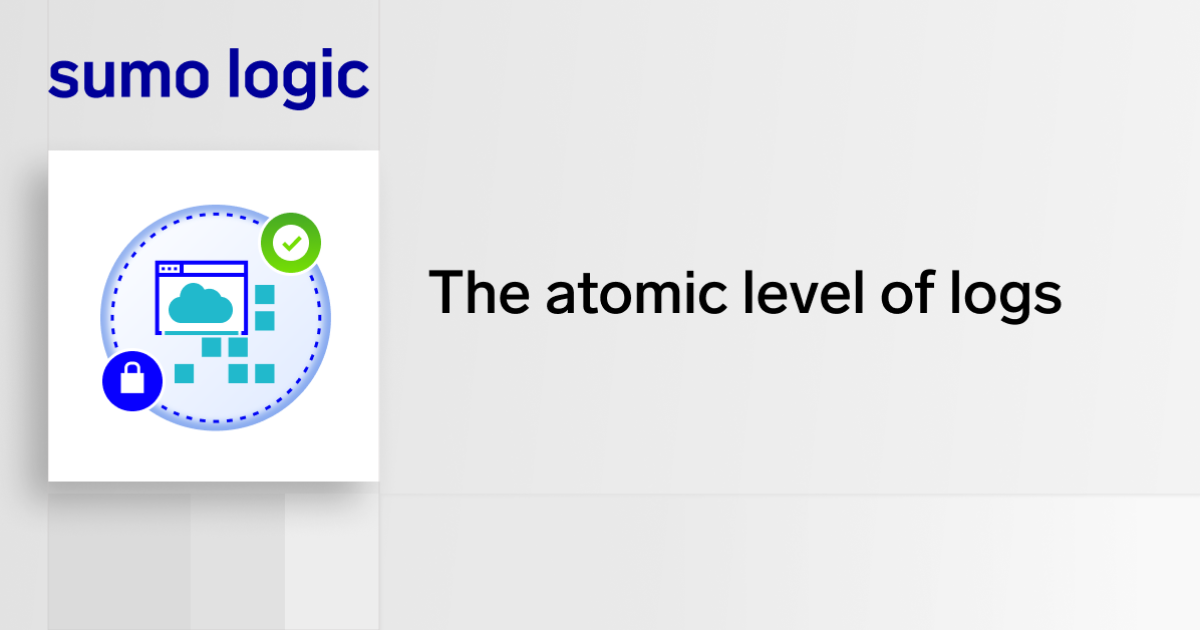 The future of Sumo Logic begins at the atomic level of logs